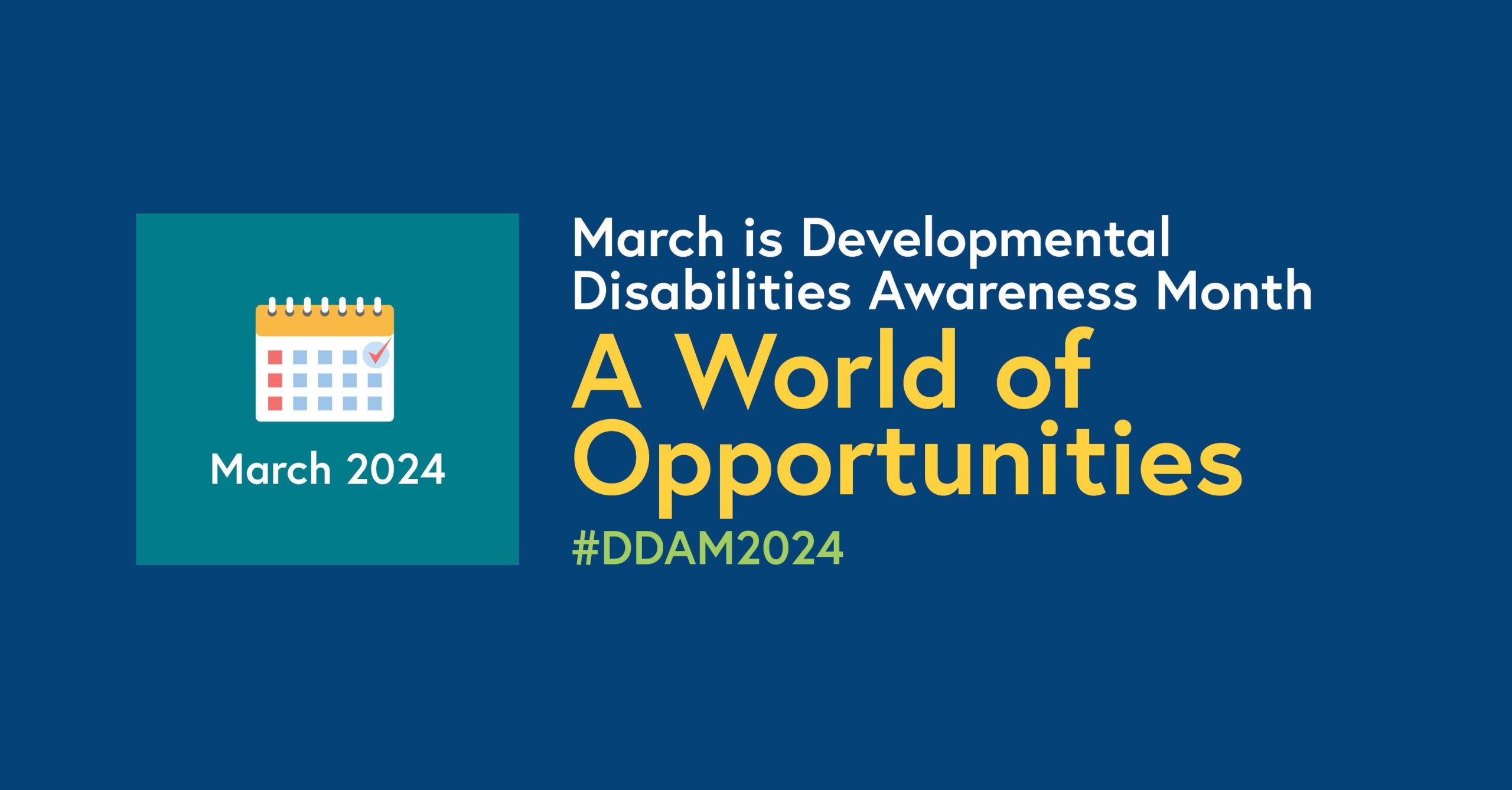 March Is National Developmental Disabilities Awareness Month The